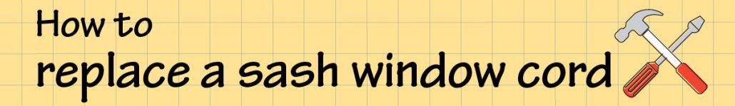 How to replace sash window cord